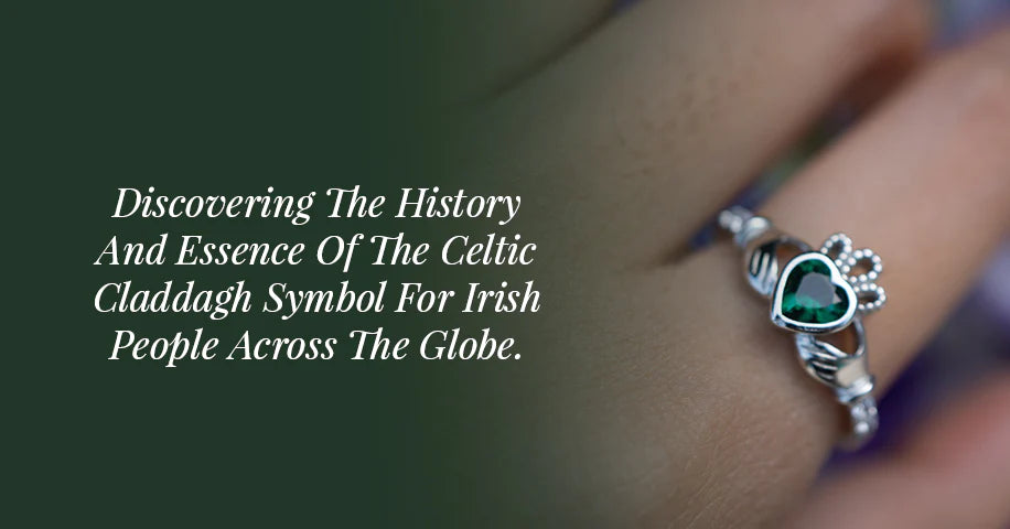Discovering The History and Essence of The Celtic Claddagh Symbol For– Celtic Knot Jewellery